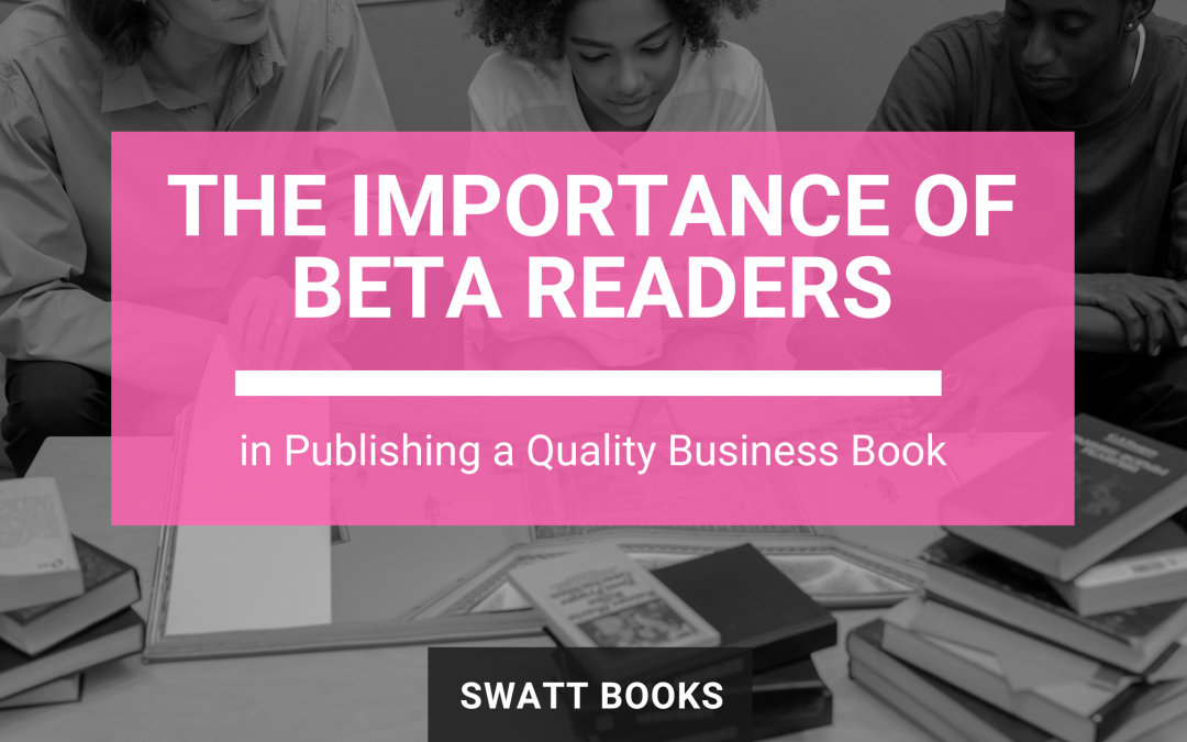 The Importance of Beta Readers in Publishing a Quality Business Book ...